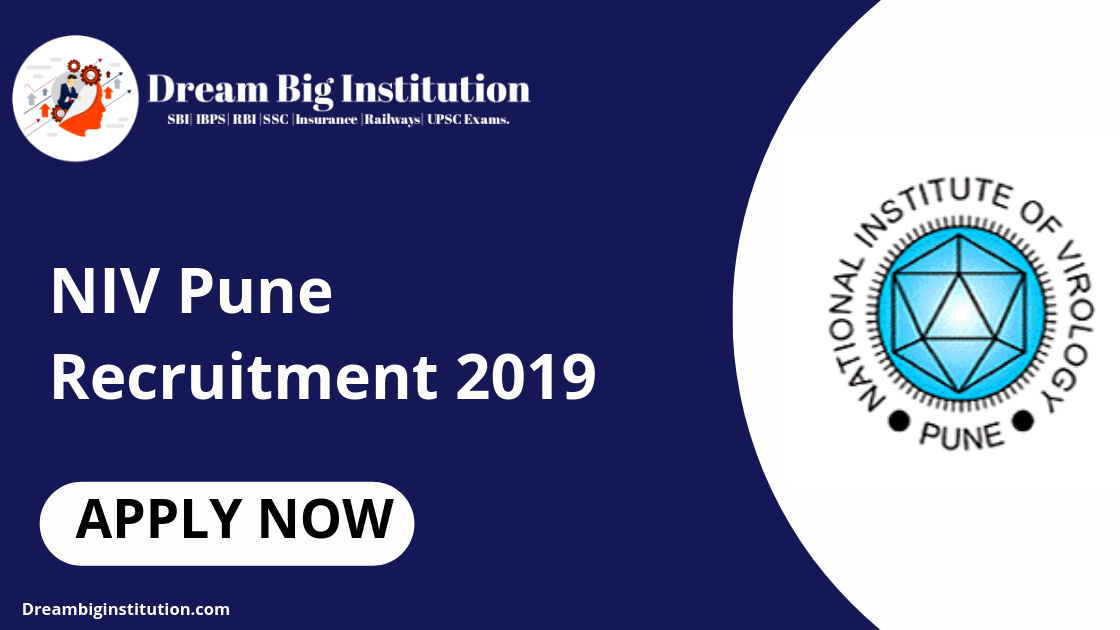 NIV Pune Recruitment 2019 Check Now - Dream Big Institution