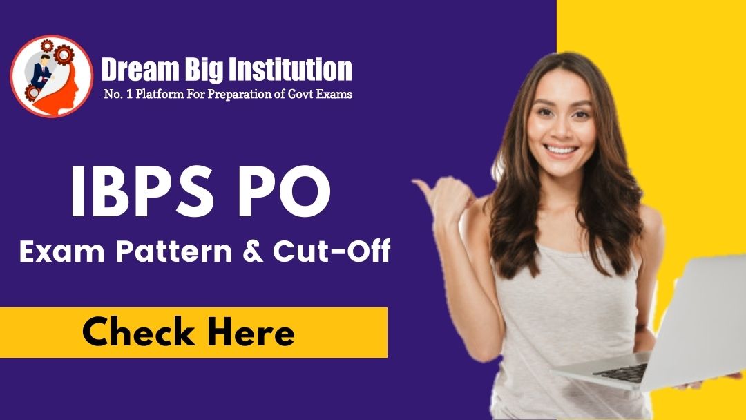 IBPS PO Exam Pattern 2020: Latest Prelims And Mains Pattern