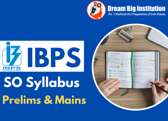 IBPS SO Syllabus 2024, Exam Pattern With Detailed Syllabus