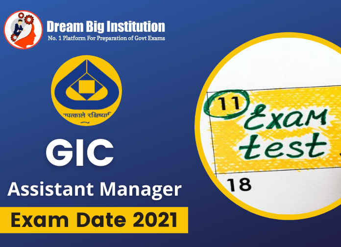 GIC Assistant Manager Exam Date 2021| Admit Card And Exam Pattern
