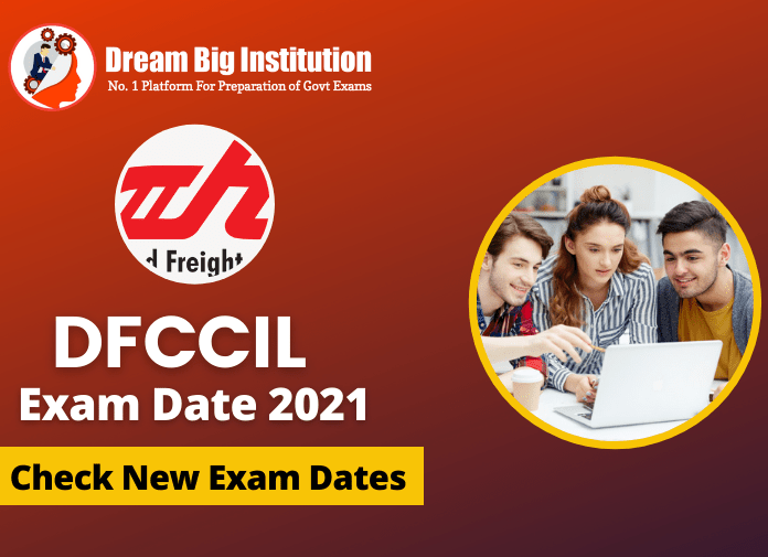 DFCCIL Exam Date 2021: Check New Exam Dates