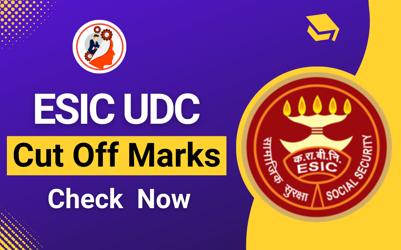 ESIC UDC Cut Off 2024: Check Previous Year Cut Off Marks