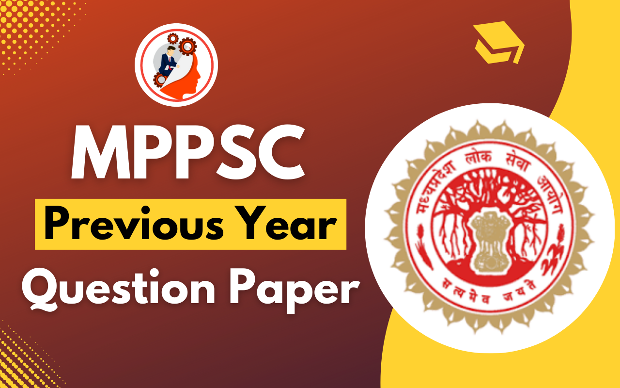 MPPSC Previous Year Question Papers, Download PDF With Solutions