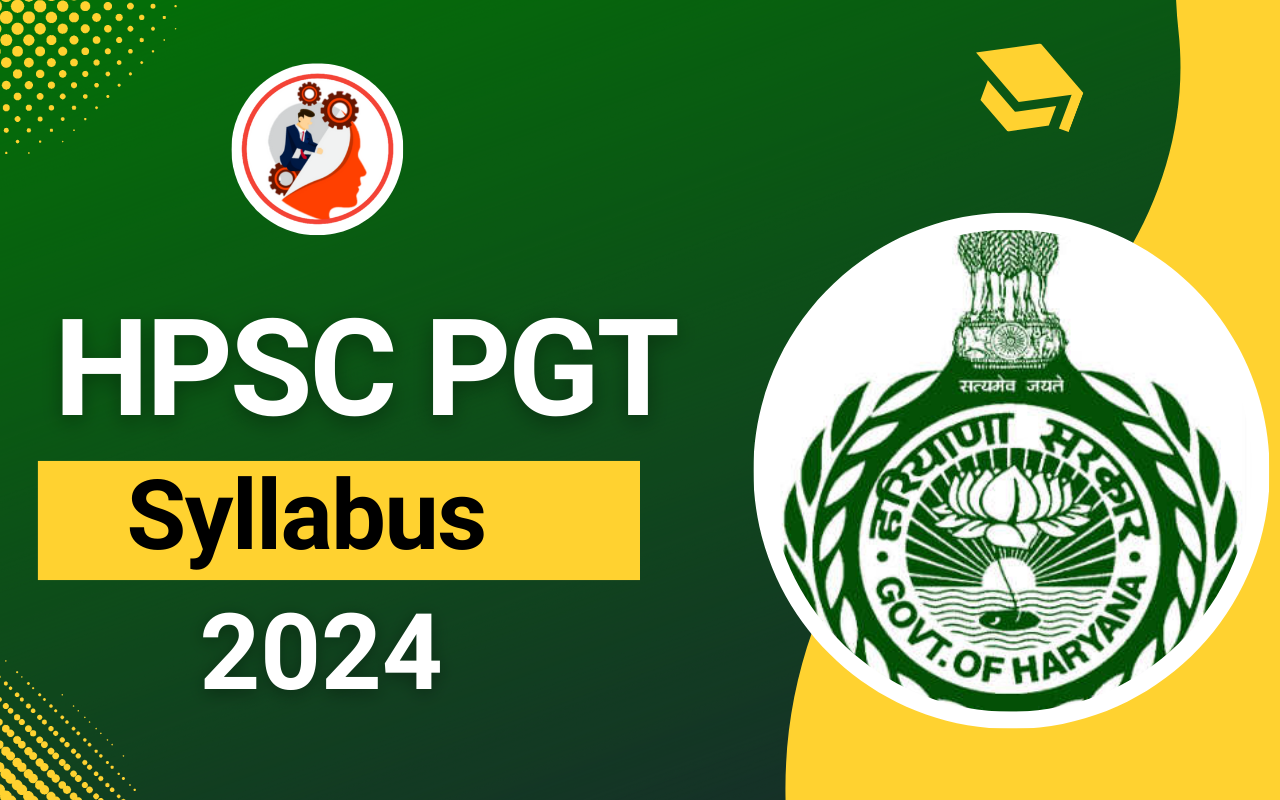 Haryana Hpsc Pgt Syllabus 2024 And New Exam Pattern